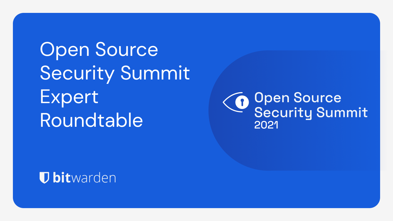 Open Source Security Summit Expert Roundtable | Bitwarden
