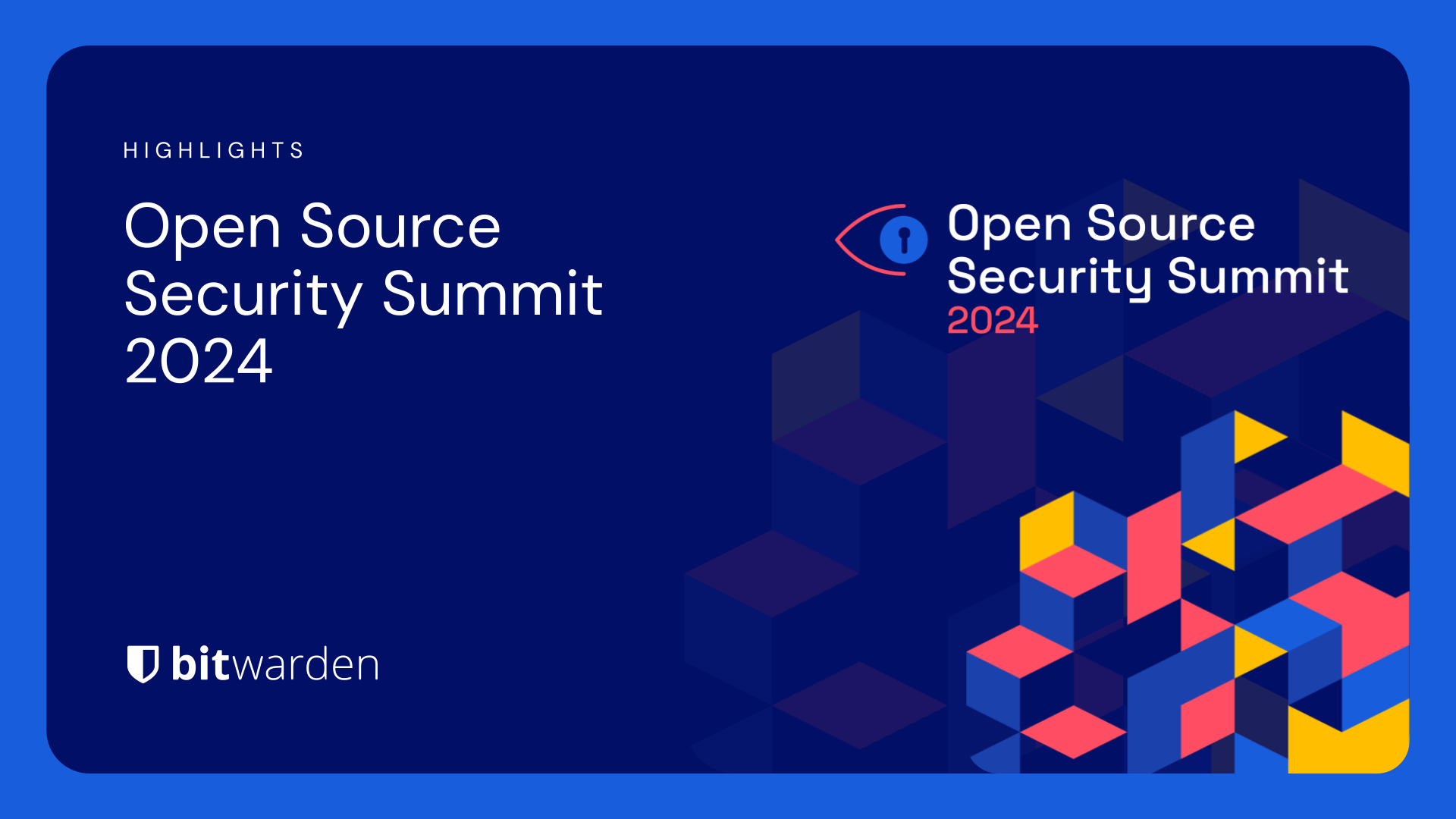 Highlights From The Open Source Security Summit 2024 Bitwarden Blog