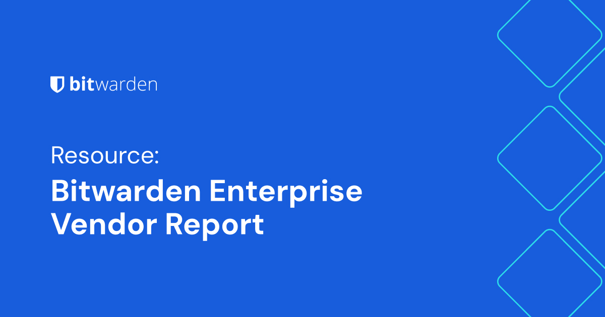 Bitwarden Enterprise Vendor Report | Bitwarden Resources