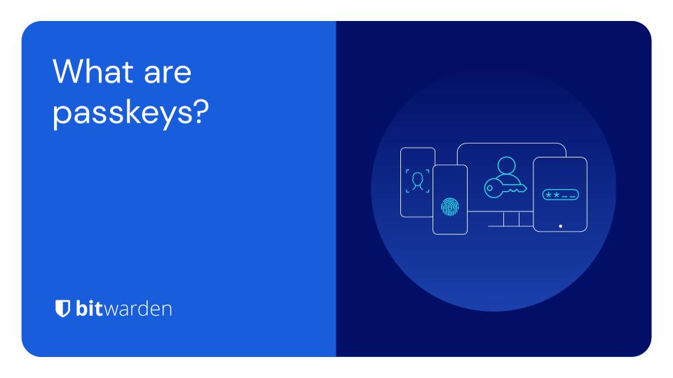 What are passkeys? | Bitwarden Blog