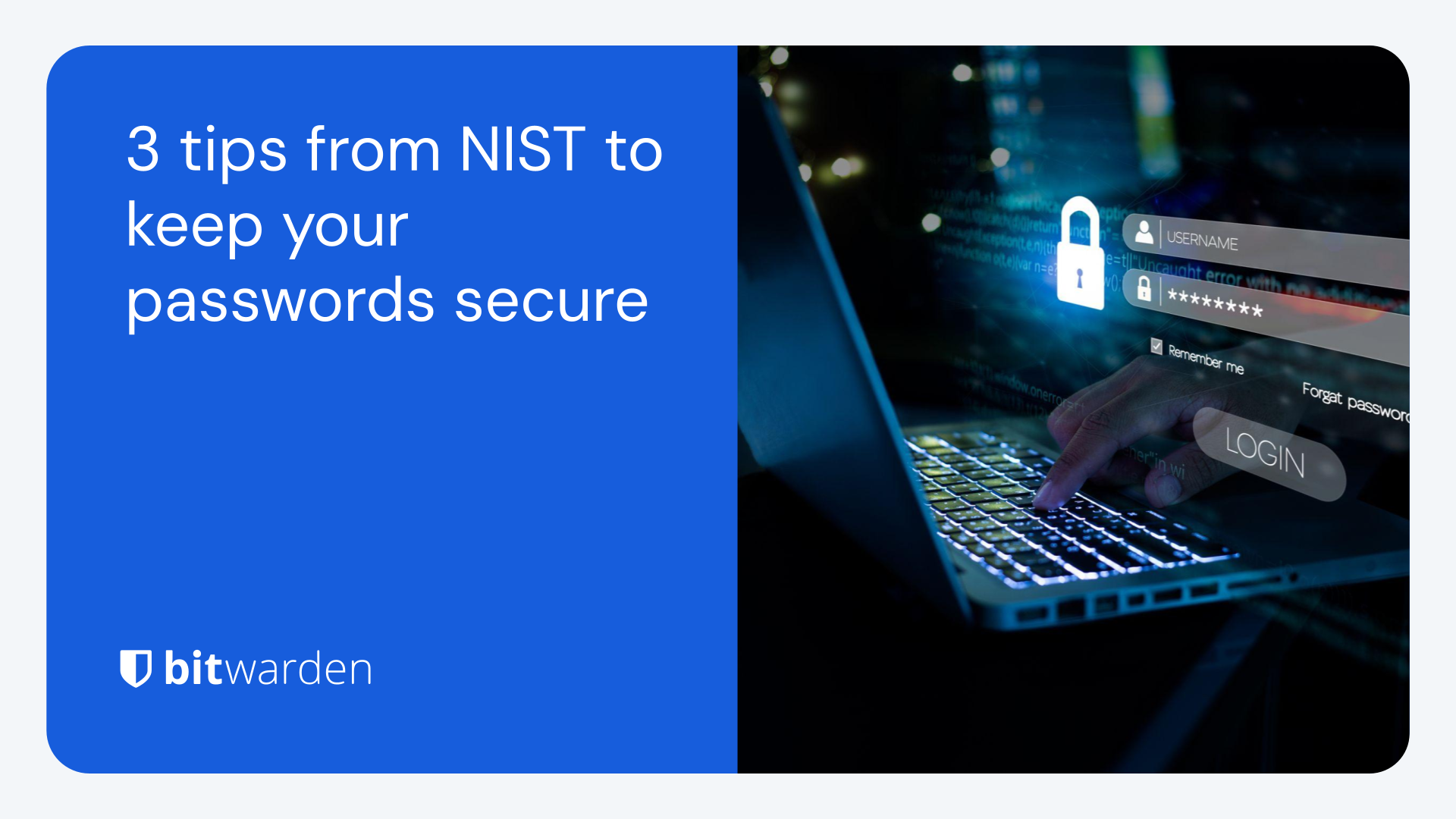3 tips from NIST to keep your passwords secure | Bitwarden Blog