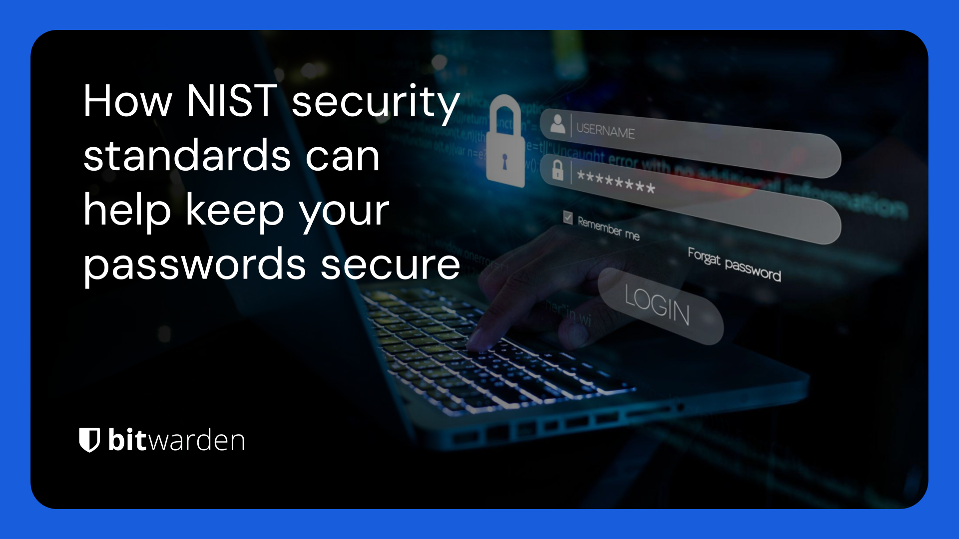 How NIST security standards can help keep your passwords secure in 3 ...