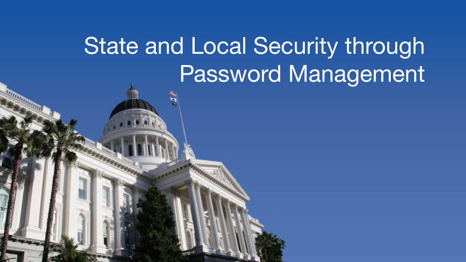 How State and Local Government Benefits from Password Management ...