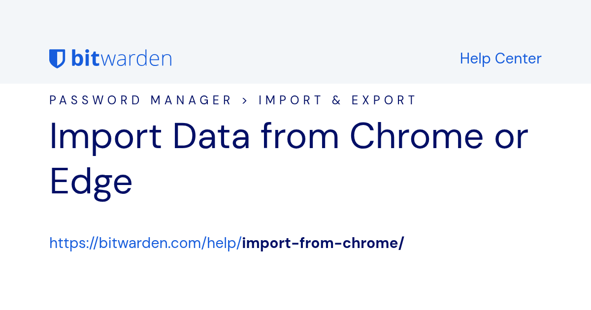 Import Data from Chrome or Edge | Bitwarden