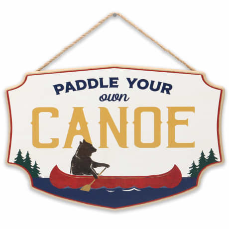 Open Road's Paddle Your Own Canoe Sign | Cabela's Canada
