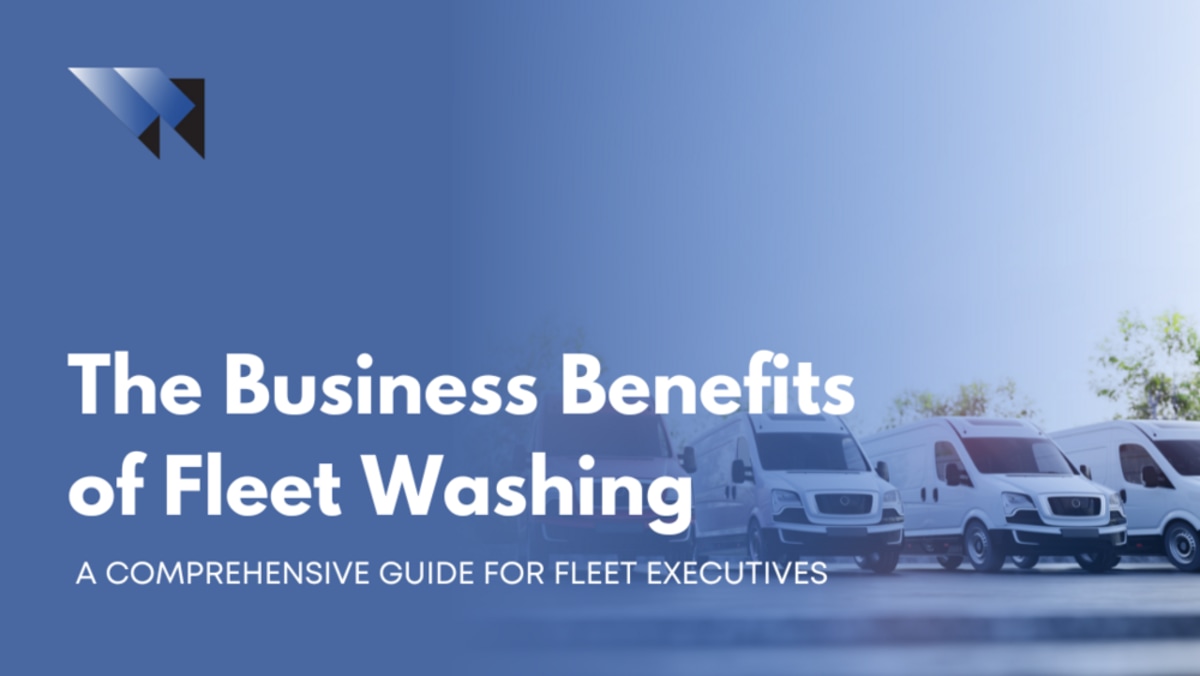 The Business Benefits of Fleet Washing: A Comprehensive Guide for Fleet ...