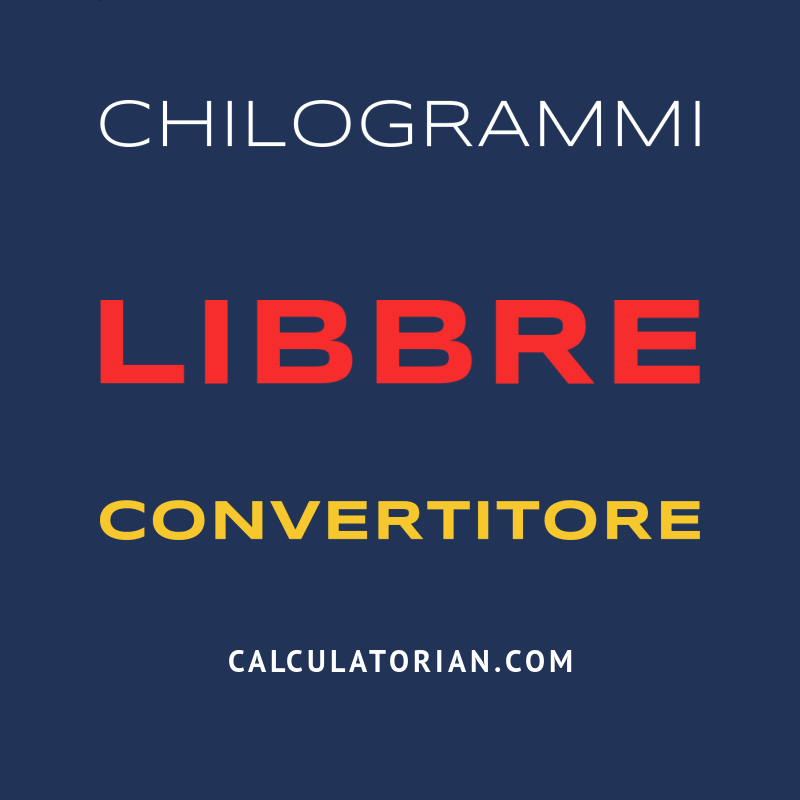Converti Da Chilogrammi A Libbre