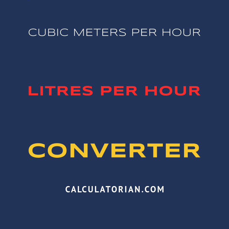 Convert From Cubic Meters Per Hour To Litres Per Hour