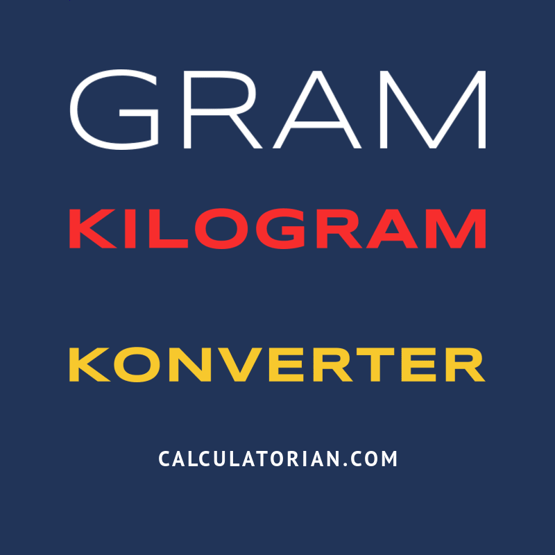 Konversi Dari Gram Ke Kilogram