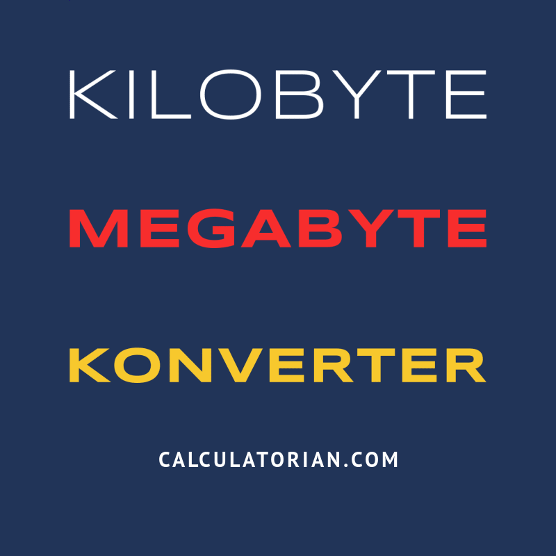 Konversi Dari Kilobyte Ke Megabyte