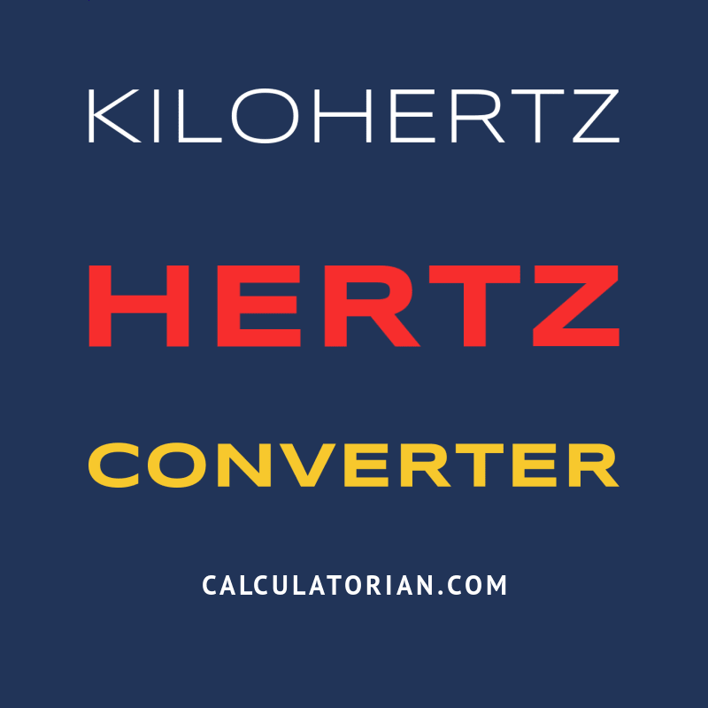 Convert From Kilohertz To Hertz