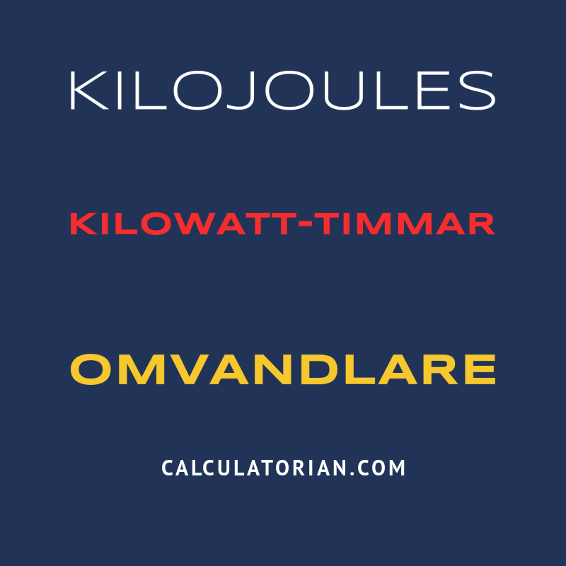 Konvertera Från Kilojoules Till Kilowatt-timmar