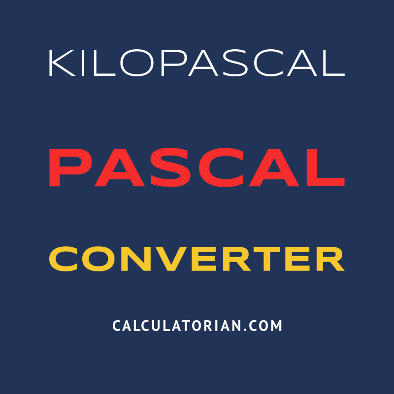 Converteren Van Kilopascal Naar Pascal