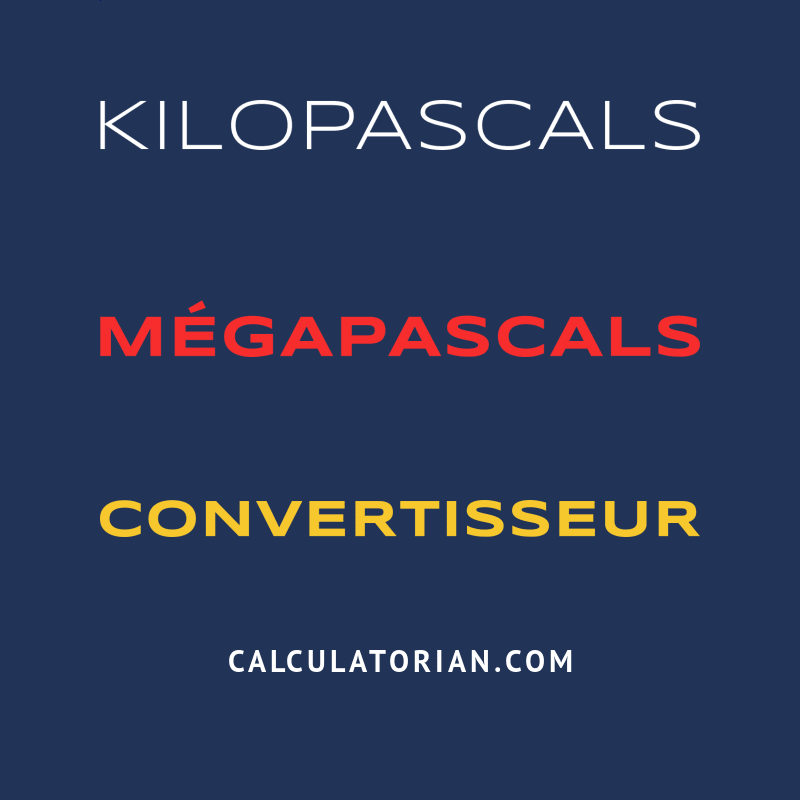 Convertir De Kilopascals à Mégapascals