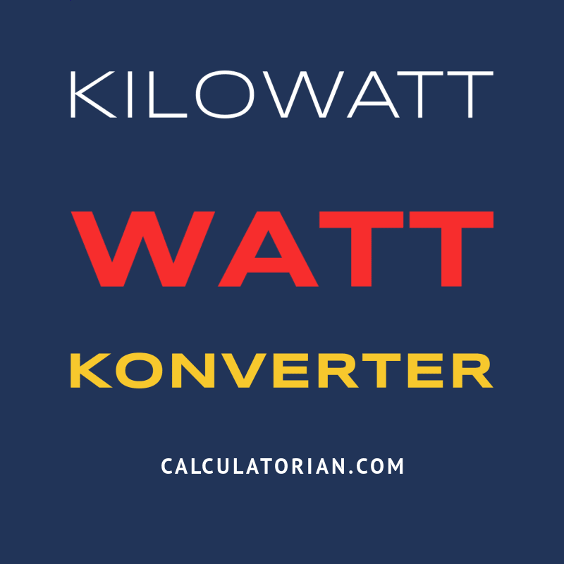 Konversi Dari Kilowatt Ke Watt