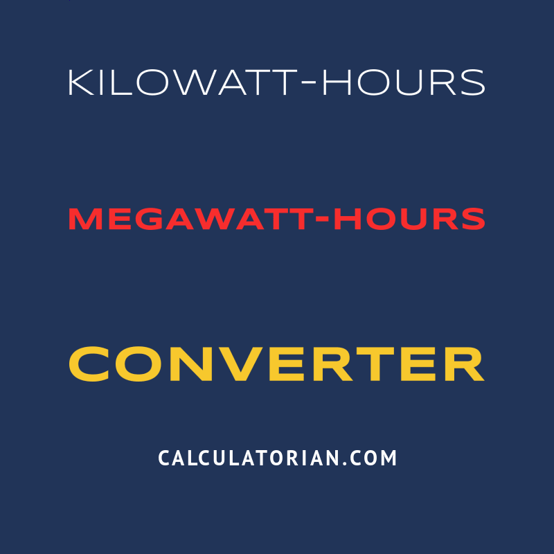 Convert From Kilowatt-hours To Megawatt-hours