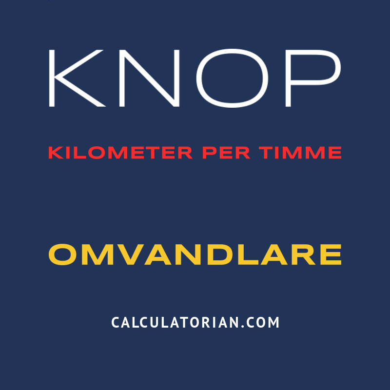 Konvertera Från Knop Till Kilometer Per Timme