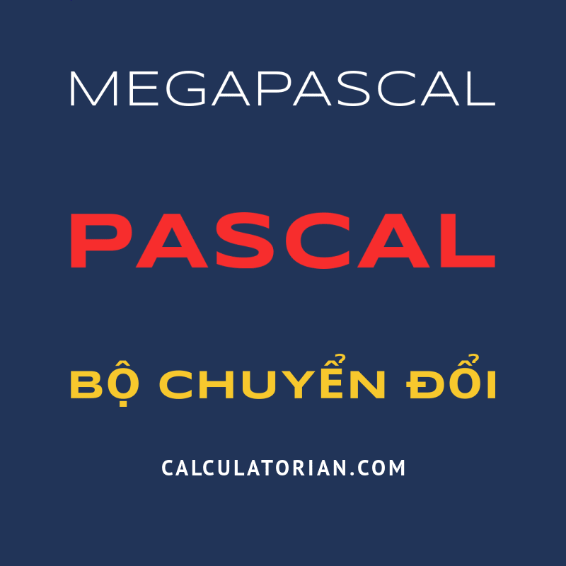 Chuyển đổI Từ Megapascal Sang Pascal