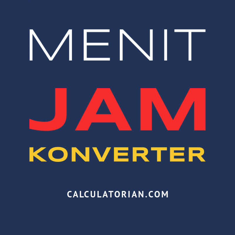 Konversi Dari Menit Ke Jam