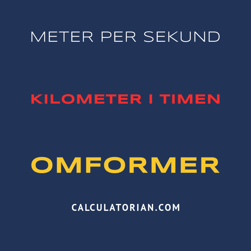 Konverter Fra Meter Per Sekund Til Kilometer I Timen