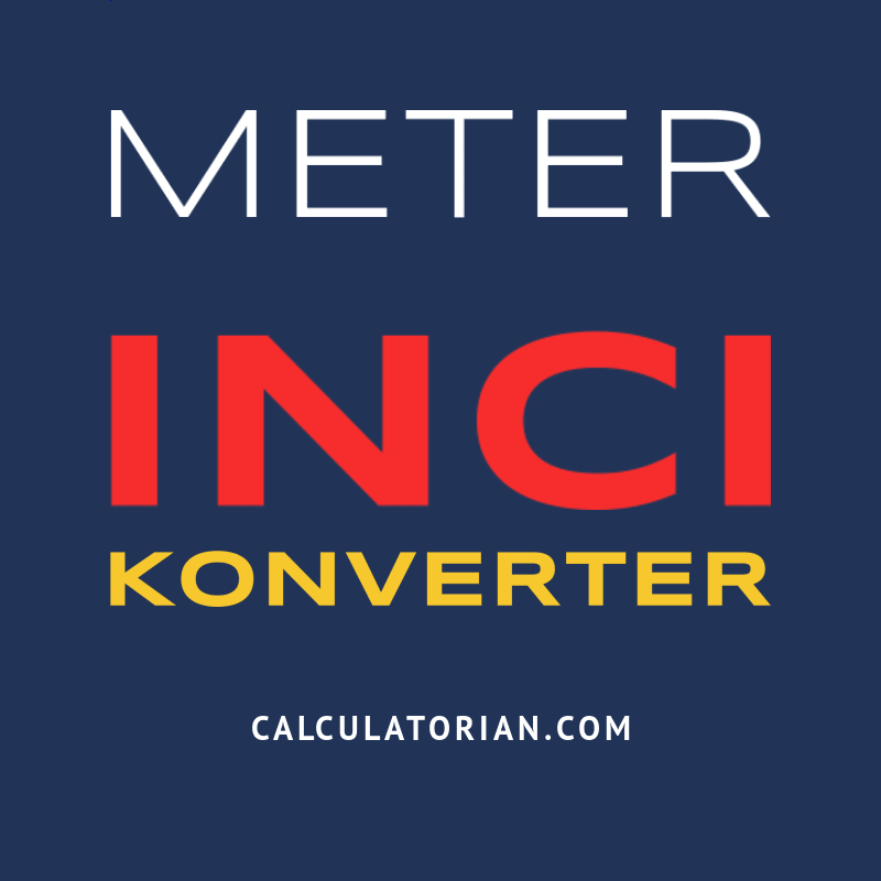 Konversi Dari Meter Ke Inci
