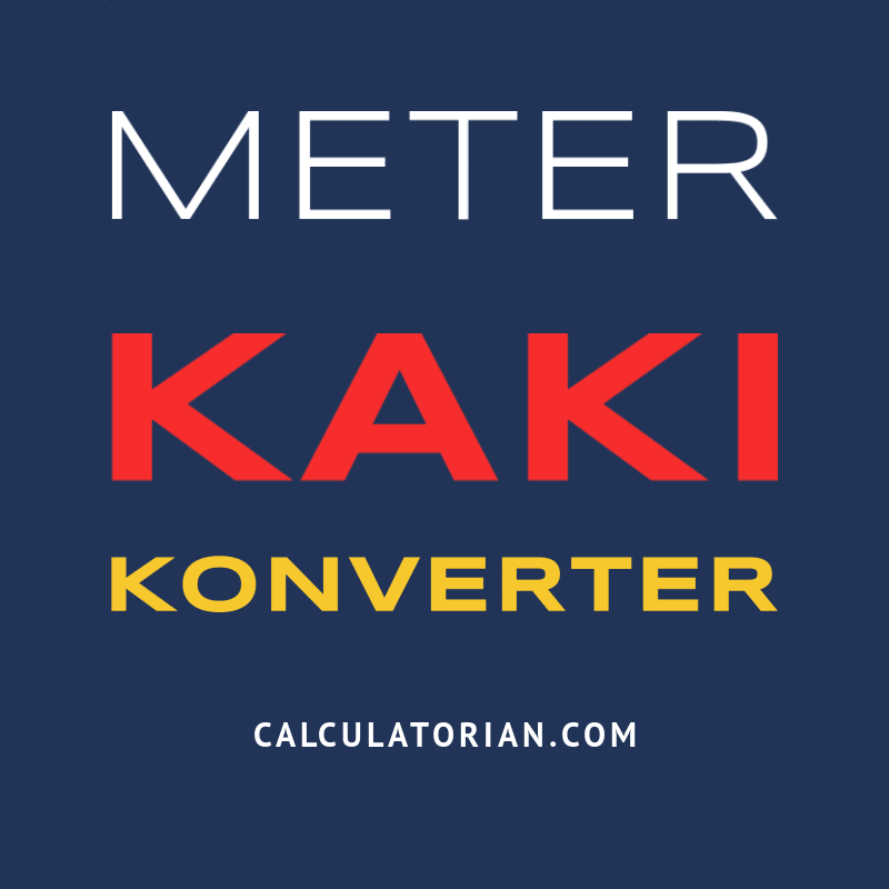Konversi Dari Meter Ke Kaki