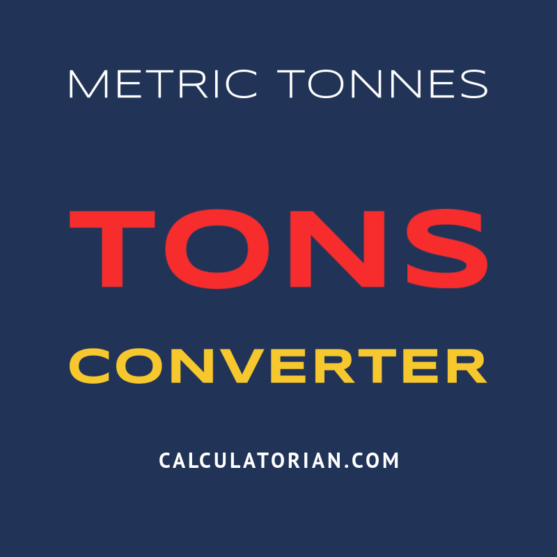 Convert From Metric Tonnes To Tons