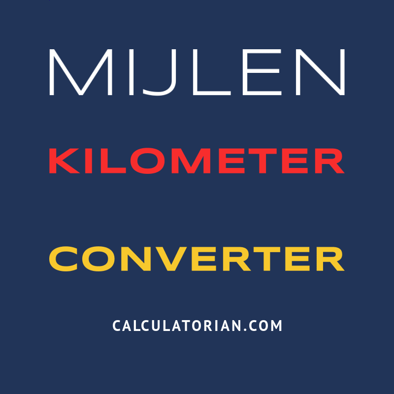 Converteren Van Mijlen Naar Kilometer