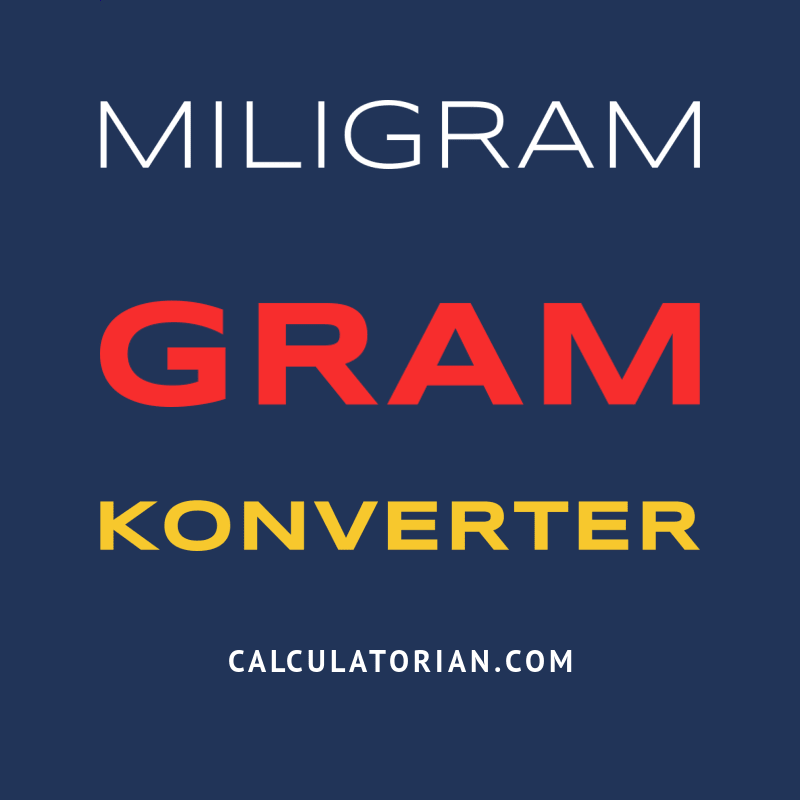 Konversi Dari Miligram Ke Gram