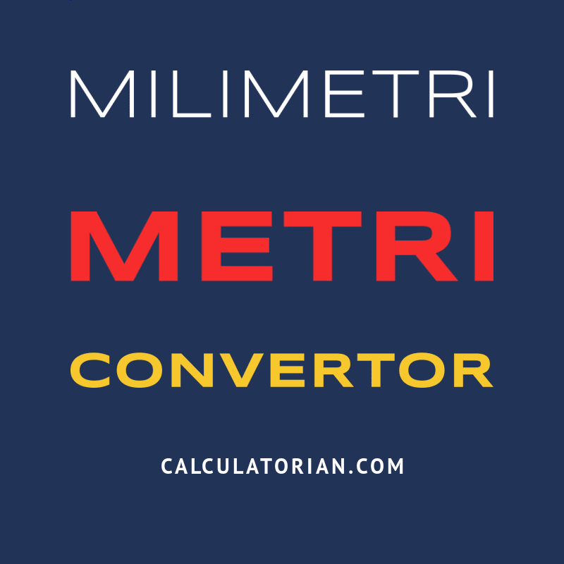 Convertiți Din Milimetri îN Metri