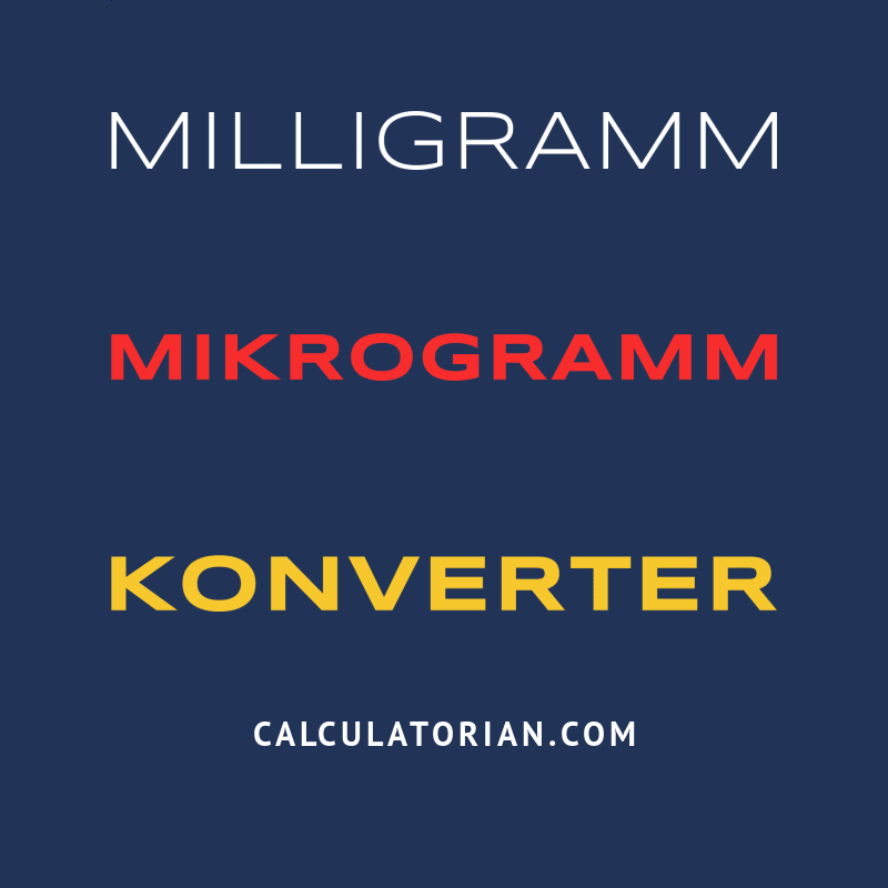 Konvertiere Von Milligramm Zu Mikrogramm