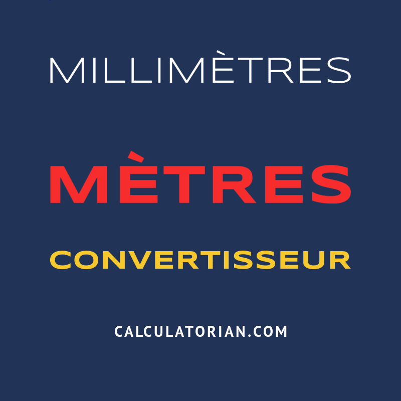 Convertir De Millimètres à Mètres