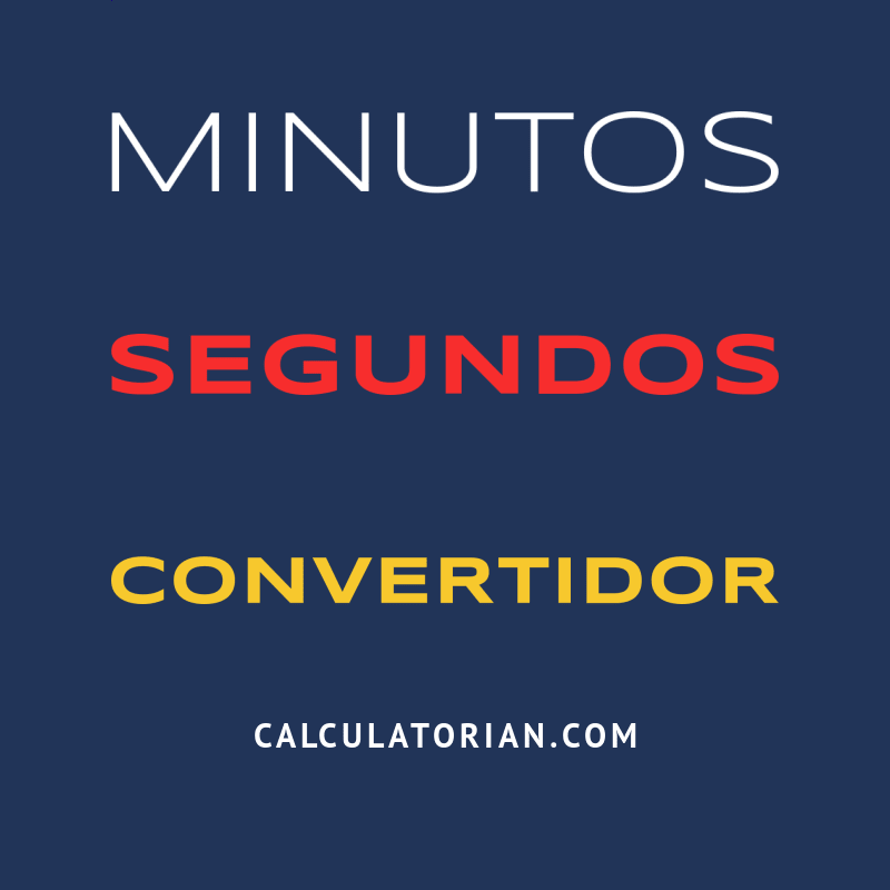 Convertir De Minutos A Segundos