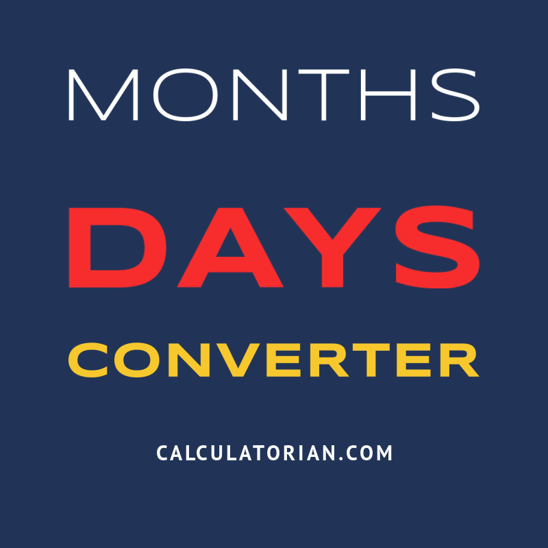 Convert From Months To Days