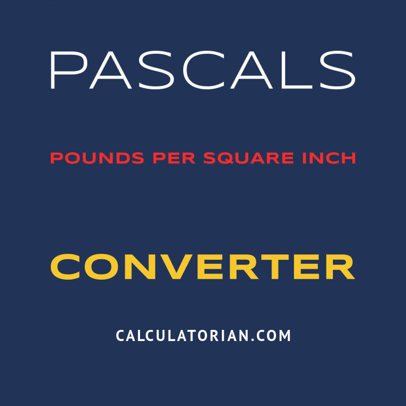 Convert From Pascals To Pounds Per Square Inch