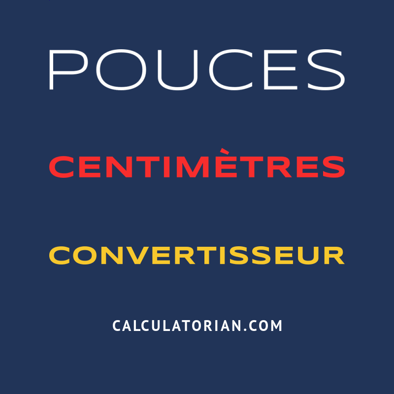 Convertir De Pouces à Centimètres