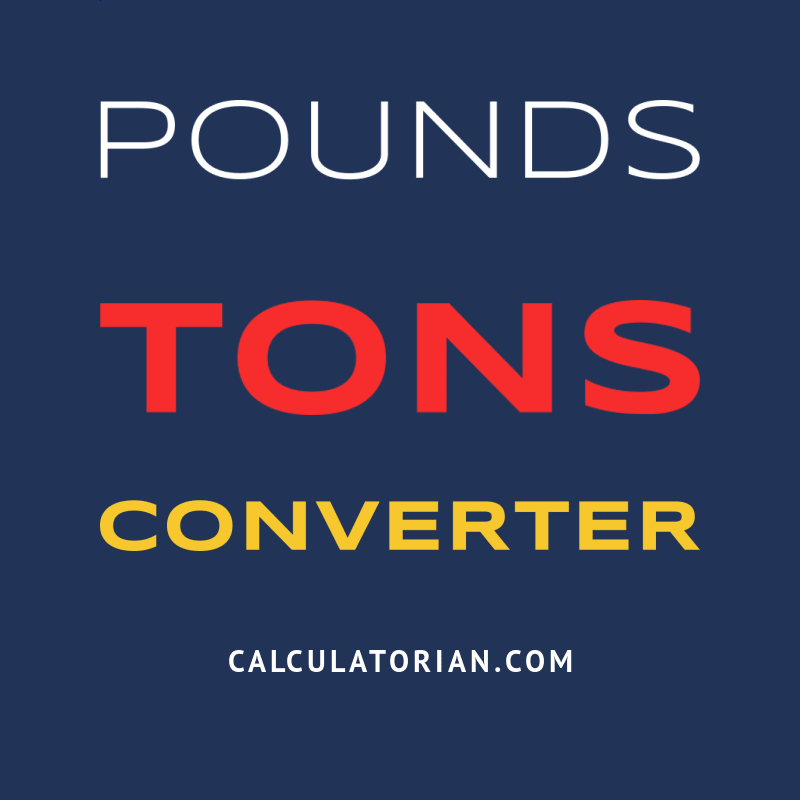 Convert From Pounds To Tons