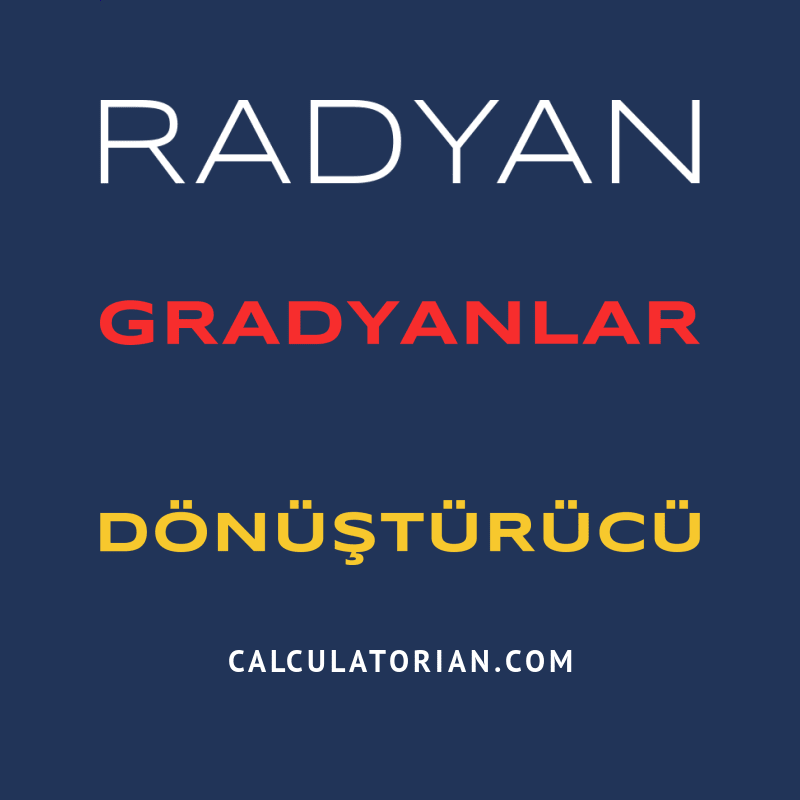 Radyan'den Gradyanlar'e Dönüştürün