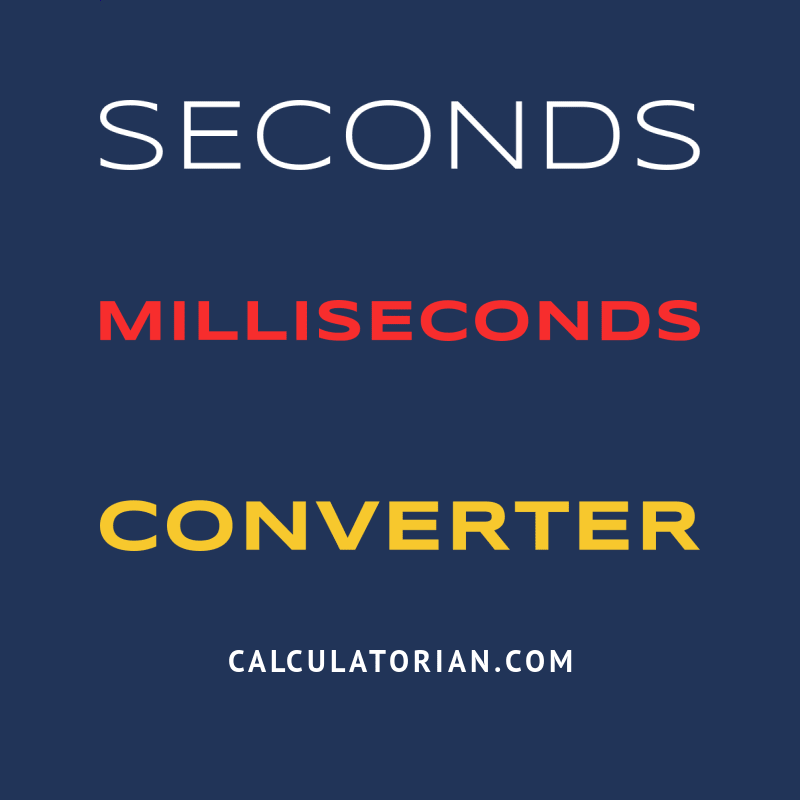 Convert From Seconds To Milliseconds