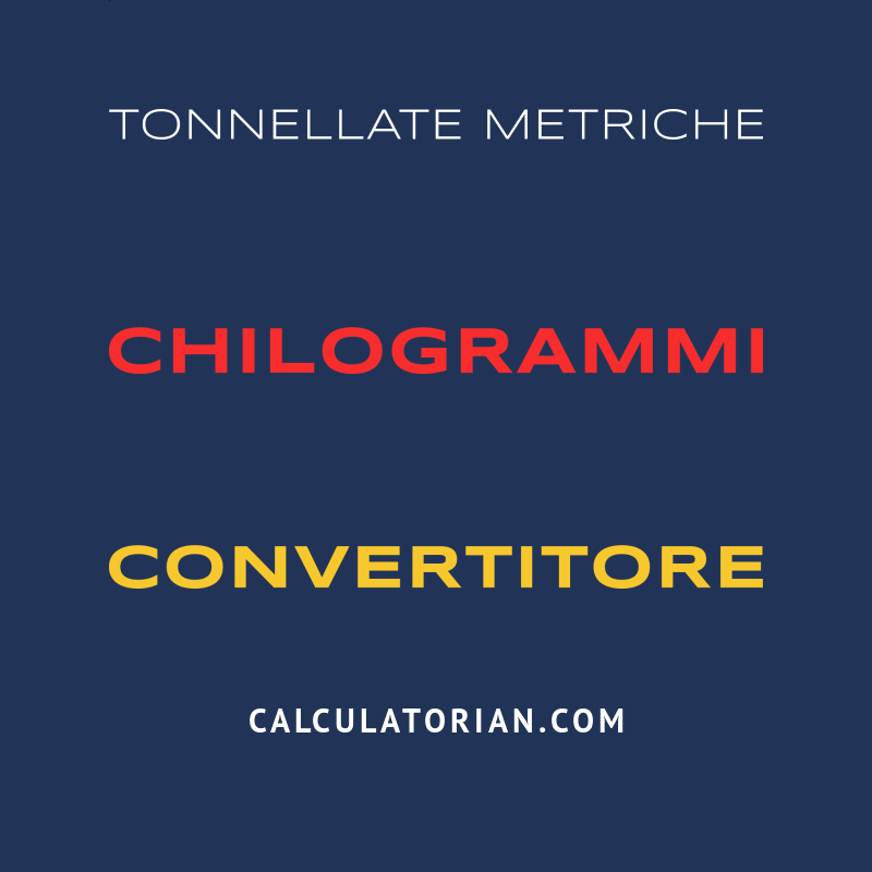 Converti Da Tonnellate Metriche A Chilogrammi