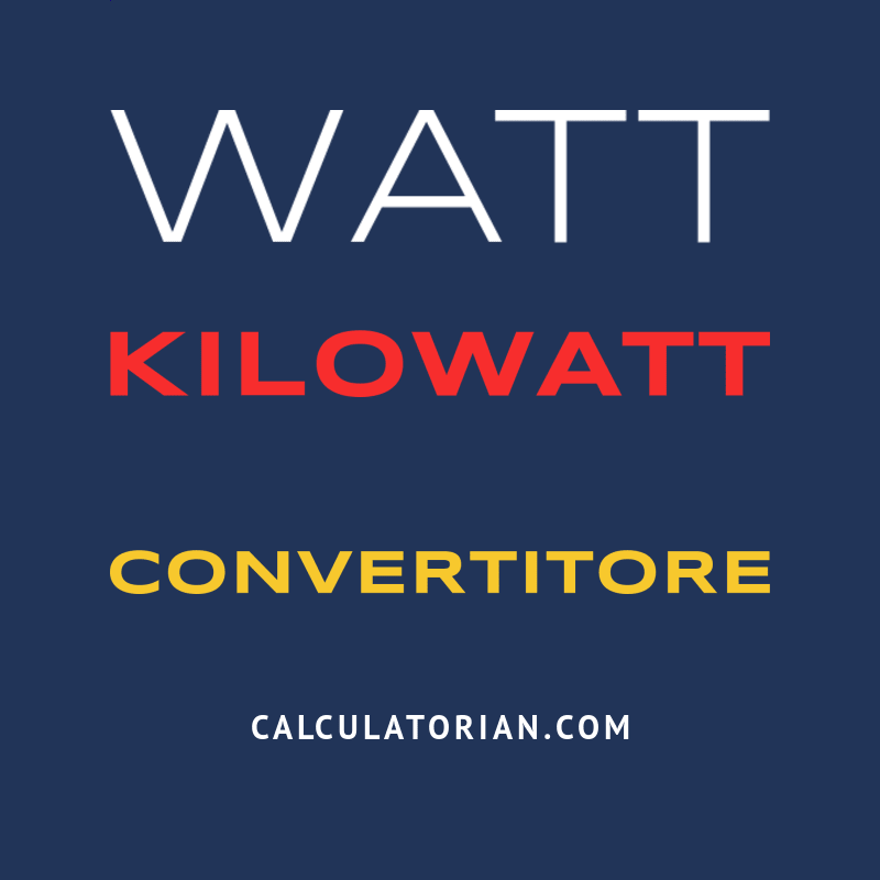 Converti Da Watt A Kilowatt