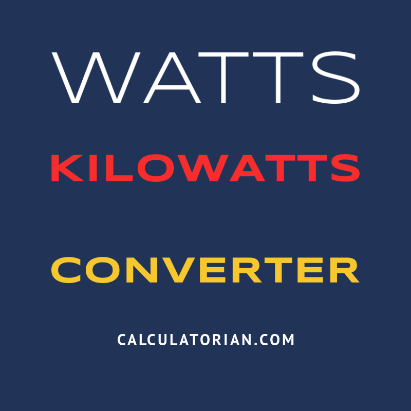 Convert From Watts To Kilowatts