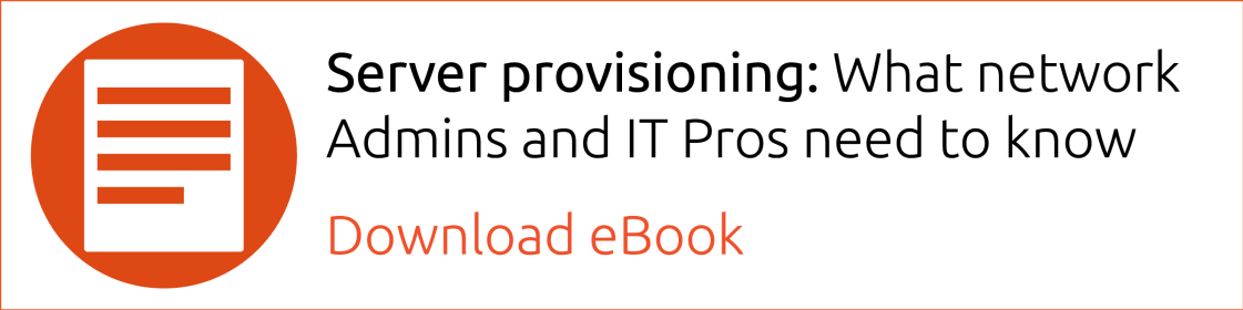 What IT pros need to know about server provisioning