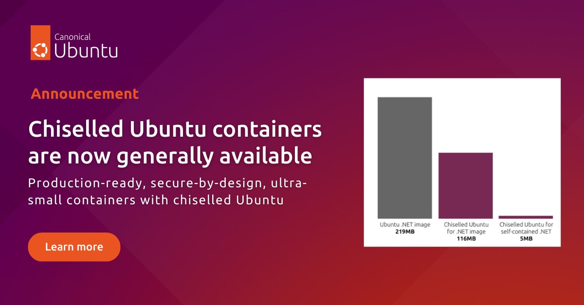 Canonical announces the general availability of chiselled Ubuntu containers