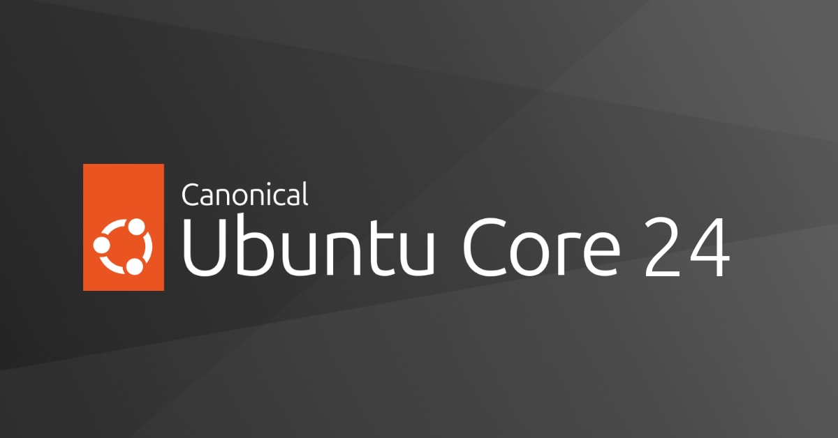 Canonical 发布 Ubuntu Core 24 | Ubuntu