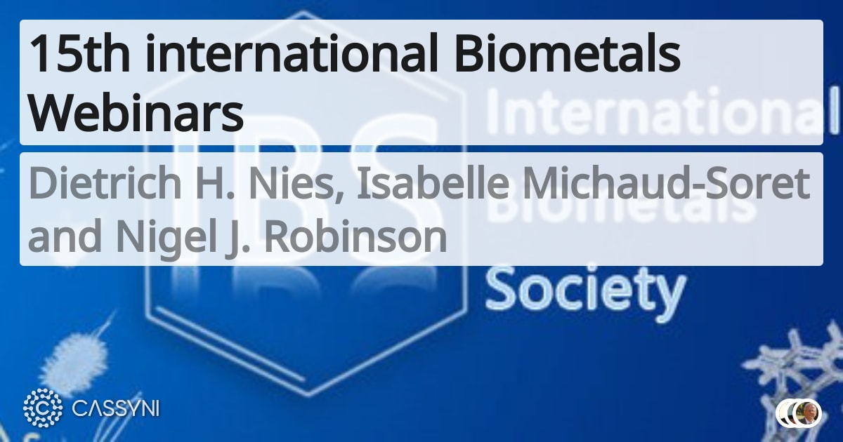 15th international Biometals Webinars: Introduction to the 15th international Biometals Webinars ...