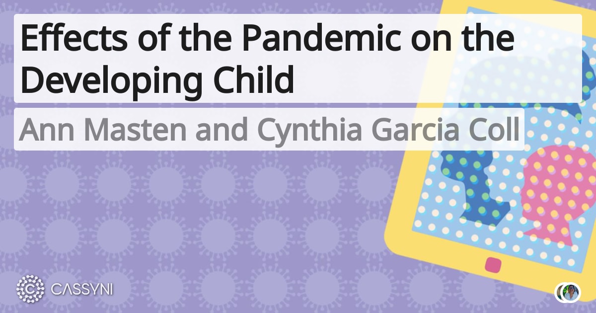 Effects of the Pandemic on the Developing Child - presented by Dr ...