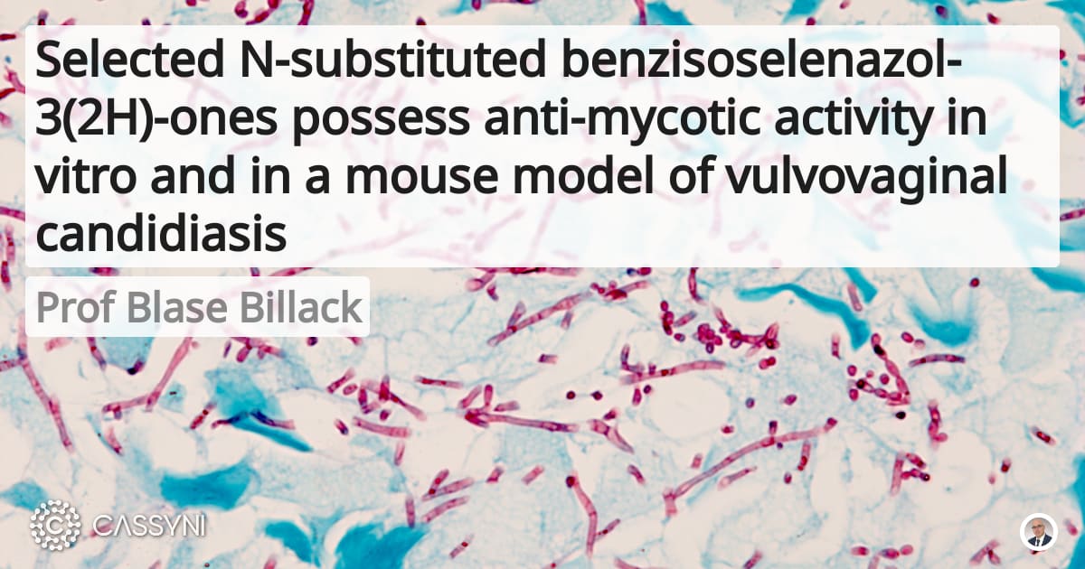 Selected N-substituted benzisoselenazol-3(2H)-ones possess anti-mycotic ...