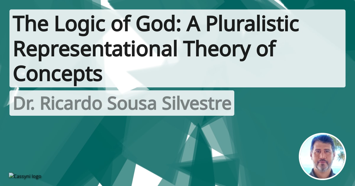 The Logic of God: A Pluralistic Representational Theory of Concepts ...