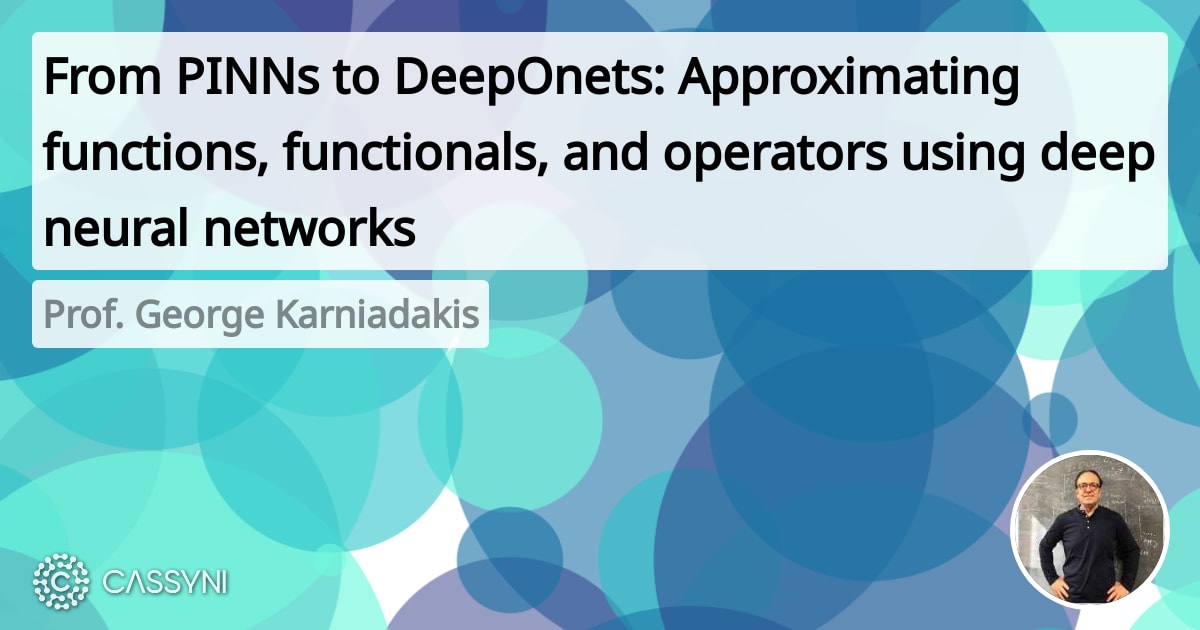 From PINNs to DeepOnets: Approximating functions, functionals, and ...